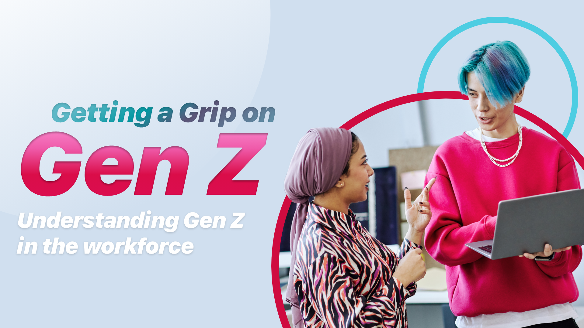 Gen Z in the Workforce: Strategies for Effective Engagement