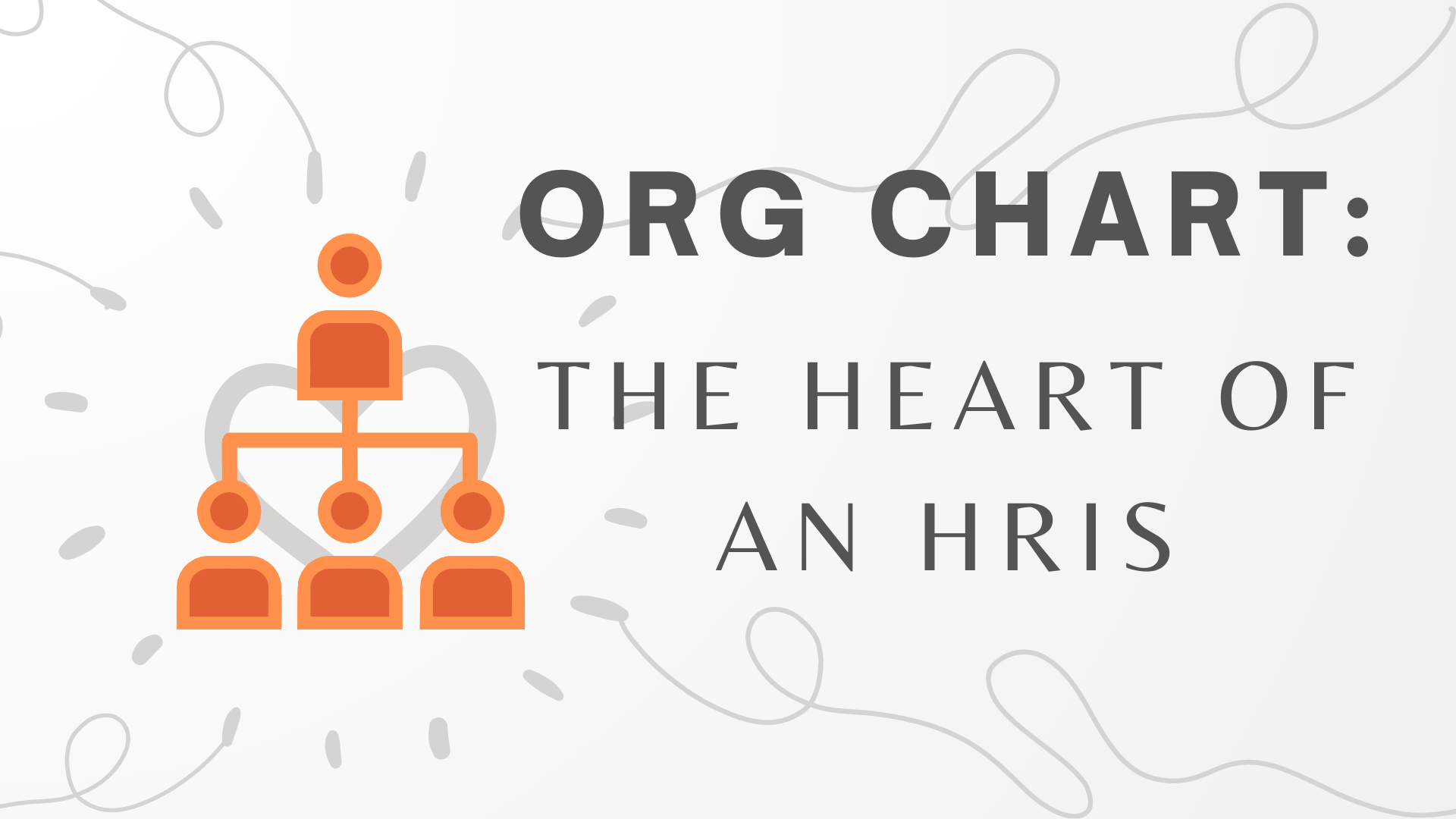 Org Charts: Central Component of Effective HRIS Systems