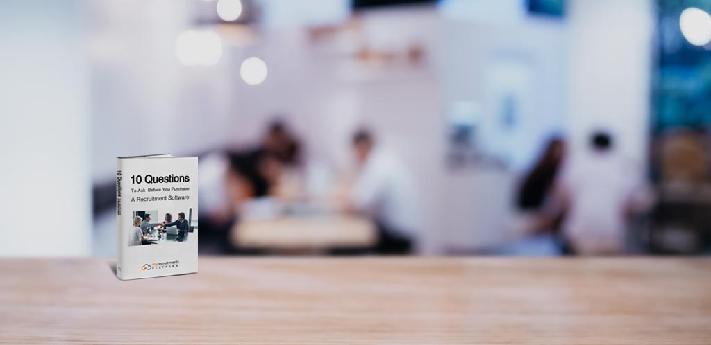 10 Key Questions to Consider When Purchasing Recruitment Software